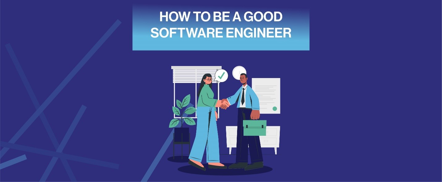 7 Tips to Become a Good Software Engineer | Sumerge