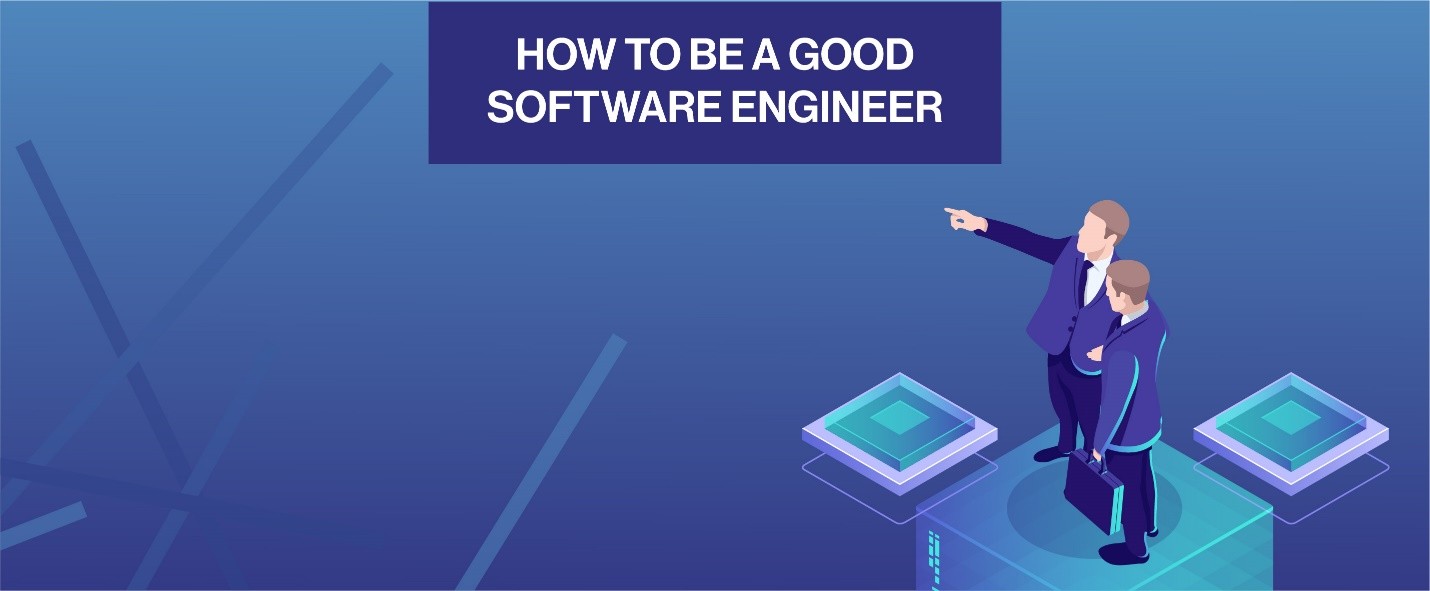 7 Tips to Become a Good Software Engineer | Sumerge