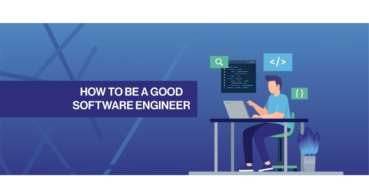 7 Tips to Become a Good Software Engineer | Sumerge
